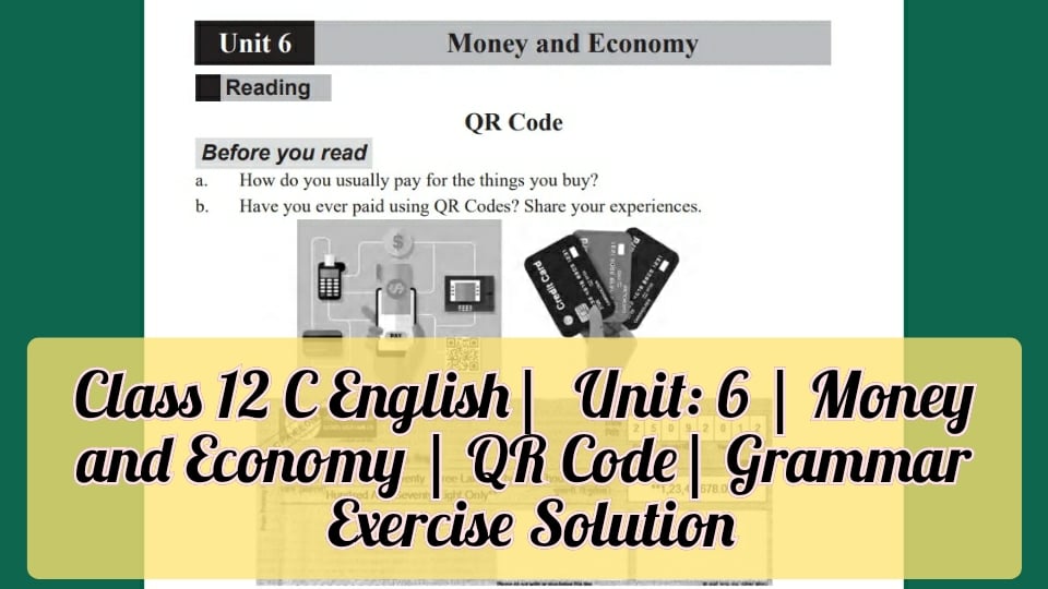 Class 12 C English Unit 6 Money And Economy QR Code Grammar
