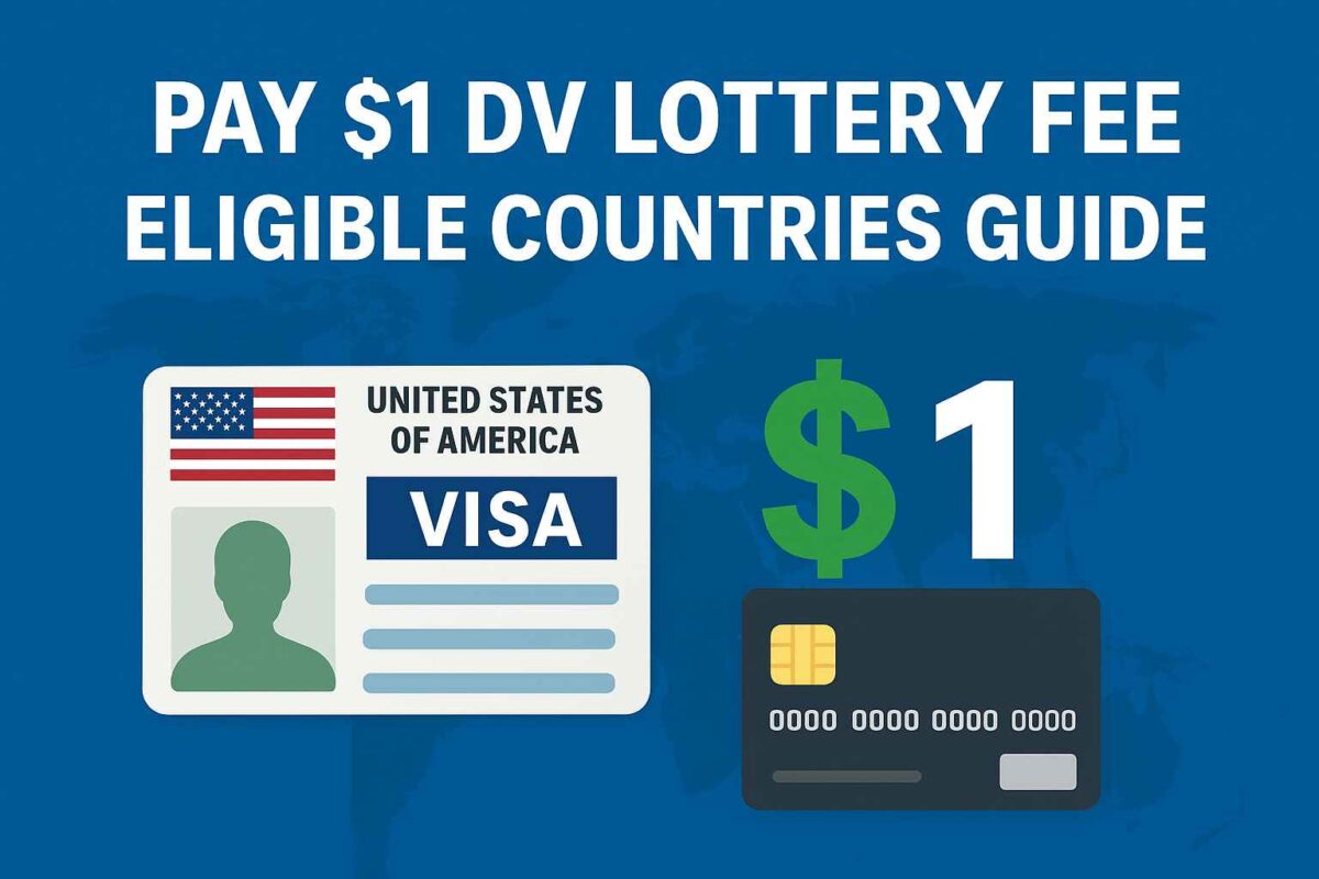 How to Pay the $1 DV Lottery Fee from Eligible Countries - Your All Notes