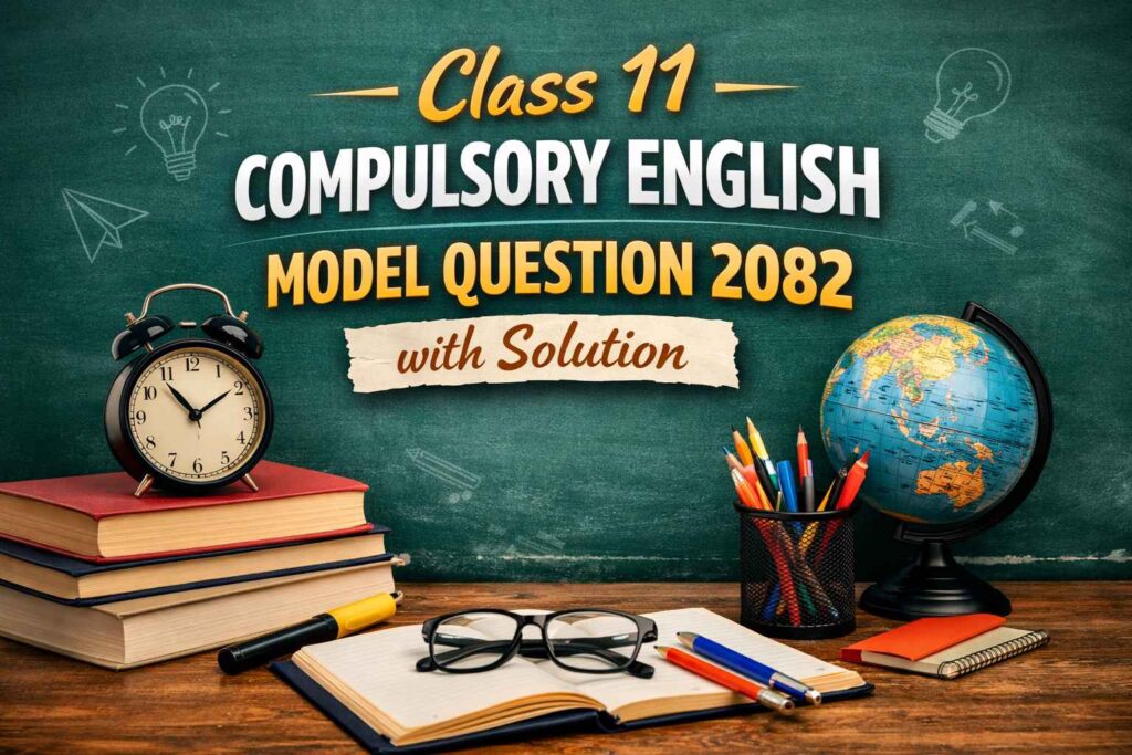 Class 11 Compulsory English Model Question 2082 with Solution (Part 1 ...